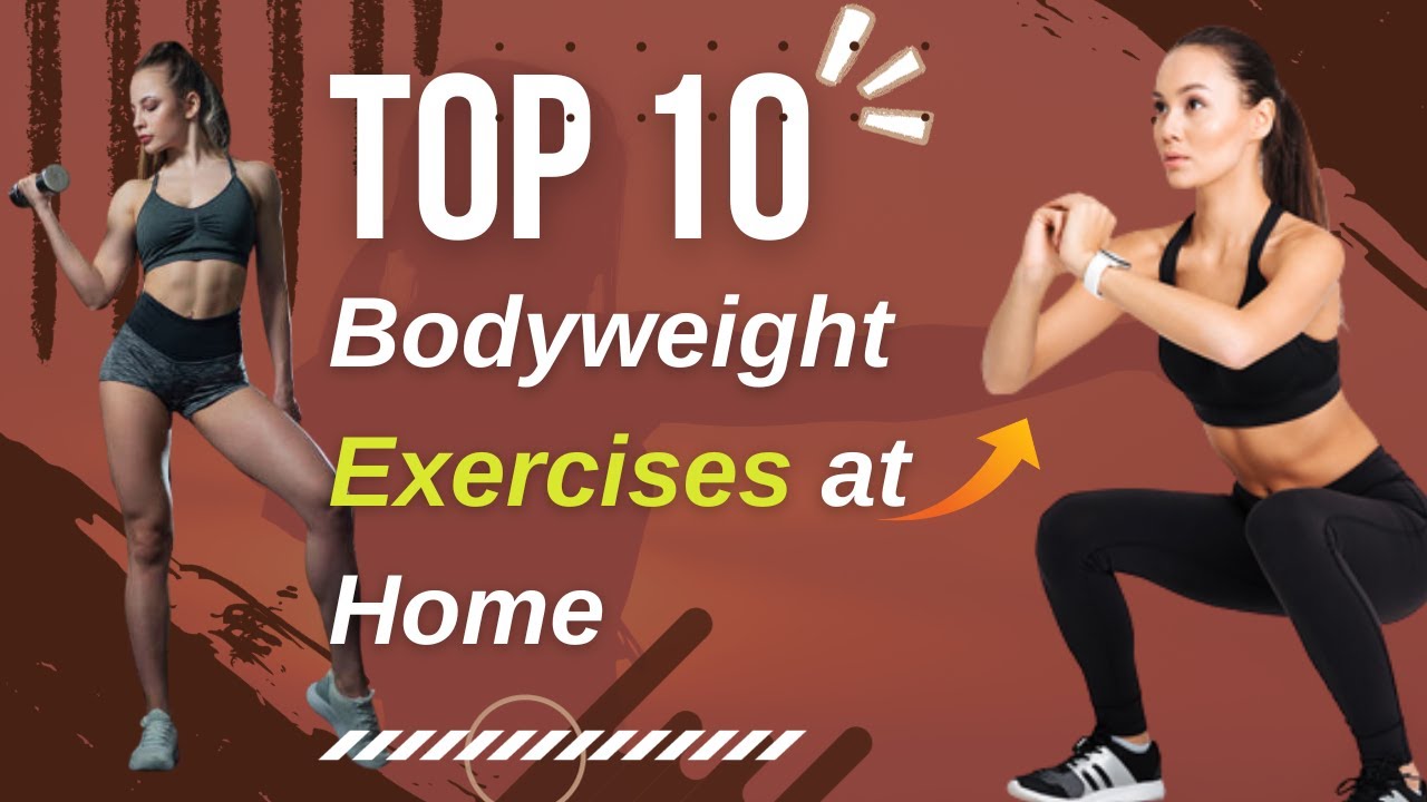 Top 10 bodyweight exercises | best bodyweight workout at home - YouTube