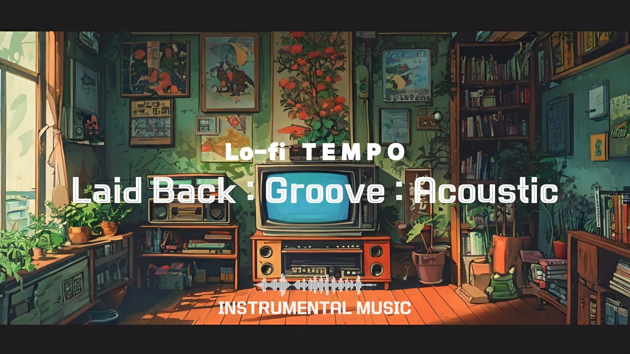 Lofi instrumental Playlist ☕️ [Laid Back / Groove / Acoustic] - #bgm ...