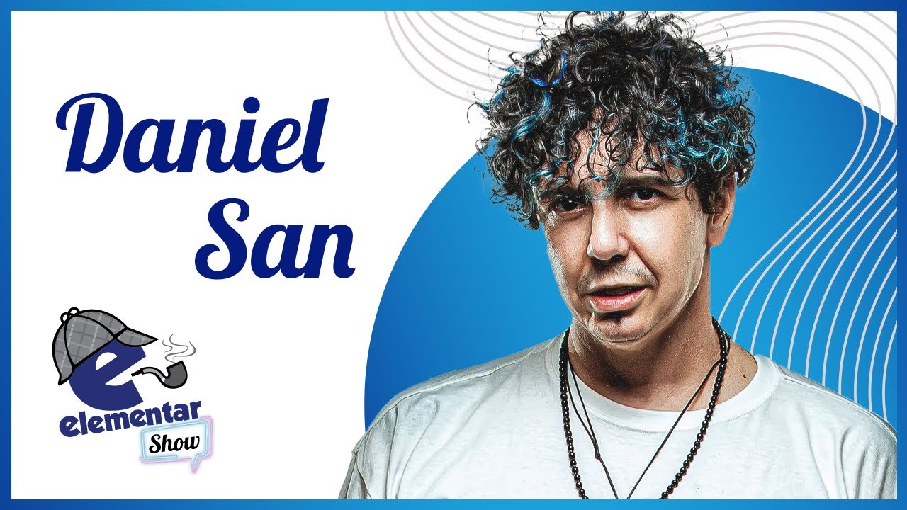 Daniel San (Sandami / ex-Sambô) | ELEMENTAR SHOW #105 - YouTube
