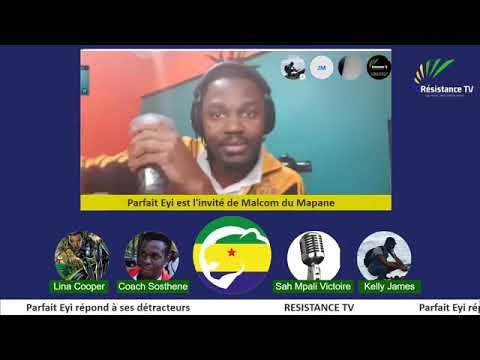 #RESISTANCETV #Parfait_Eyi répond à ses détracteurs - YouTube