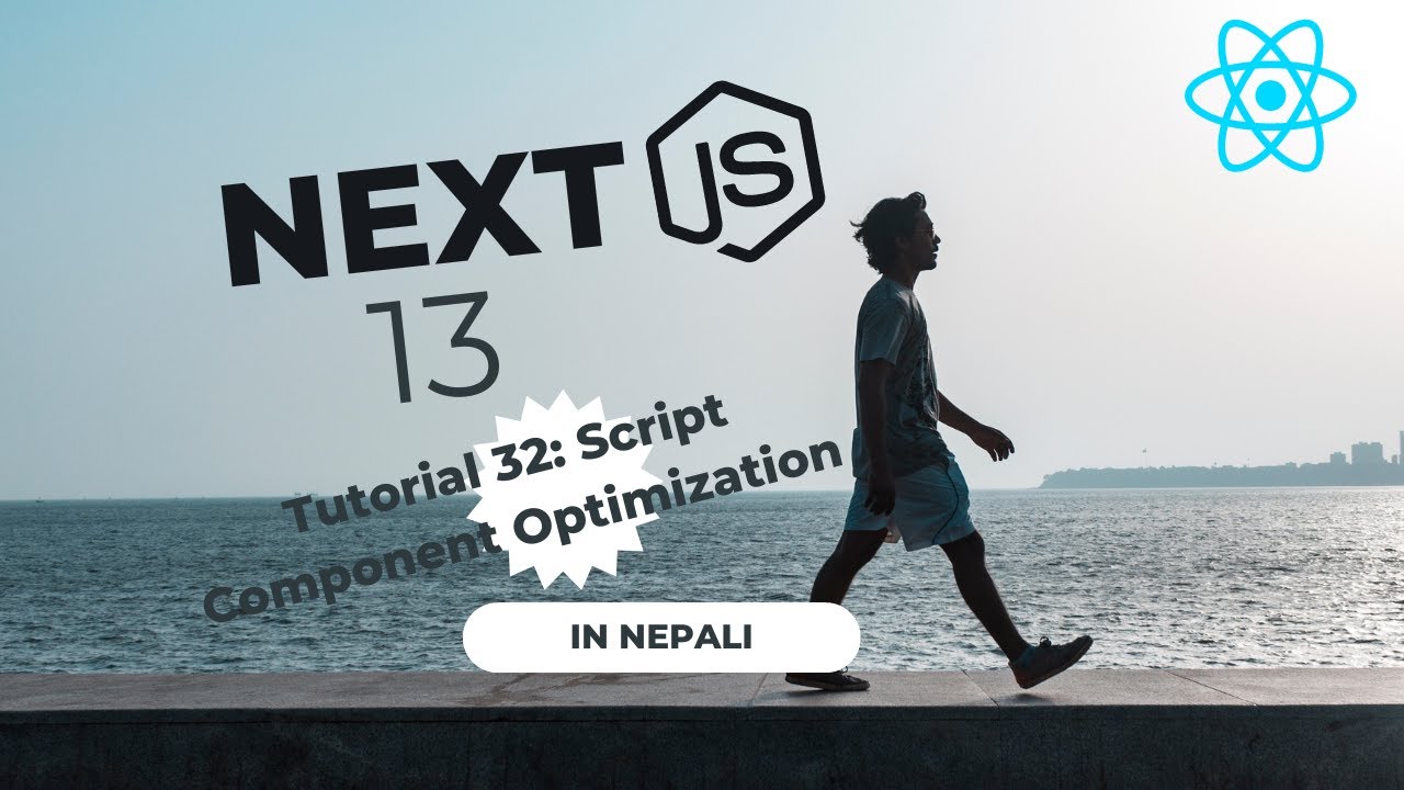 Next.js 13 Tutorial #32 || Script Component Optimization || In Nepali - YouTube