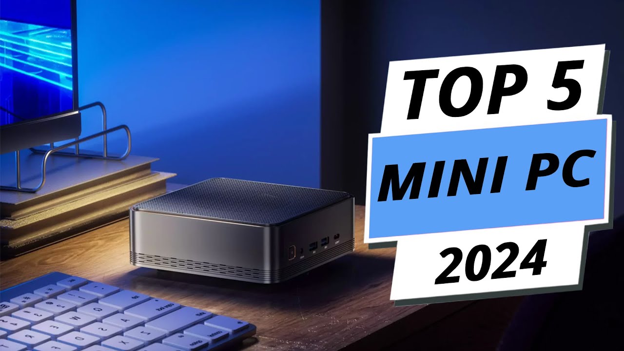 Top 5 Best Mini PC [2024] - Best Mini PC For Every Budget - YouTube
