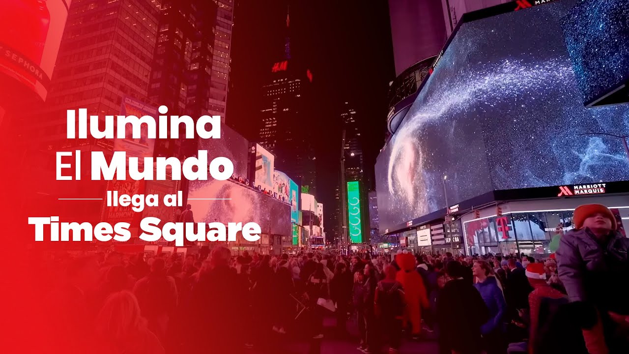 Ilumina El Mundo llega al Times Square - YouTube