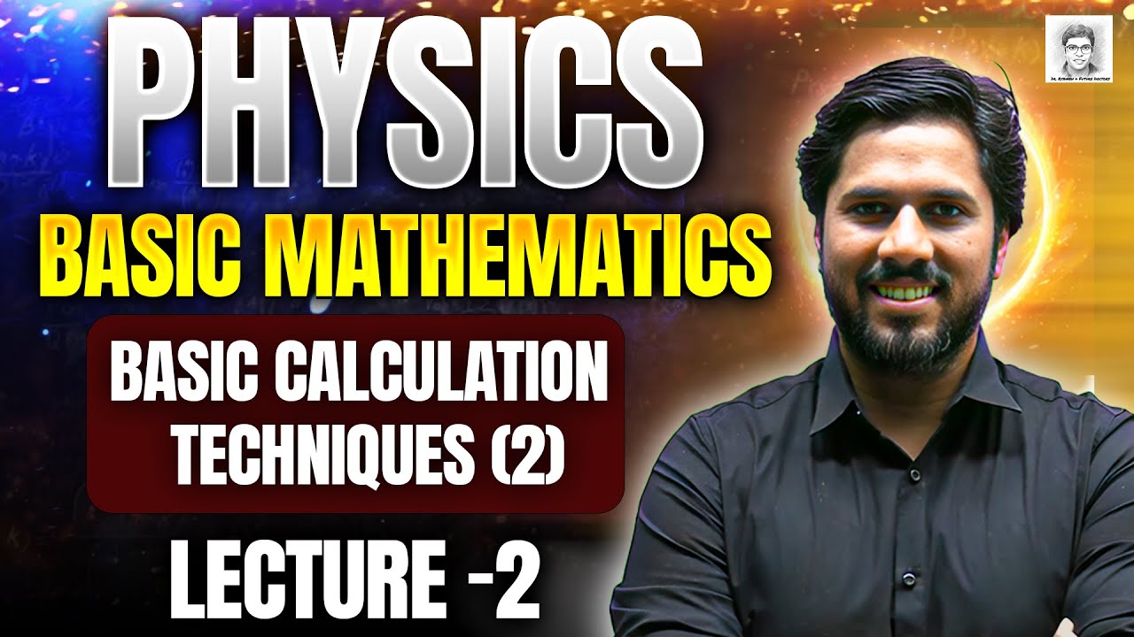Basic Mathematics for Physics | Lecture 2 | NEET 2026 for Class 11 | By ...