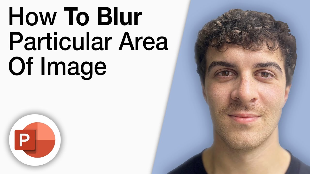 How To Blur Particular Area of Image in Powerpoint [2025 Full Guide ...