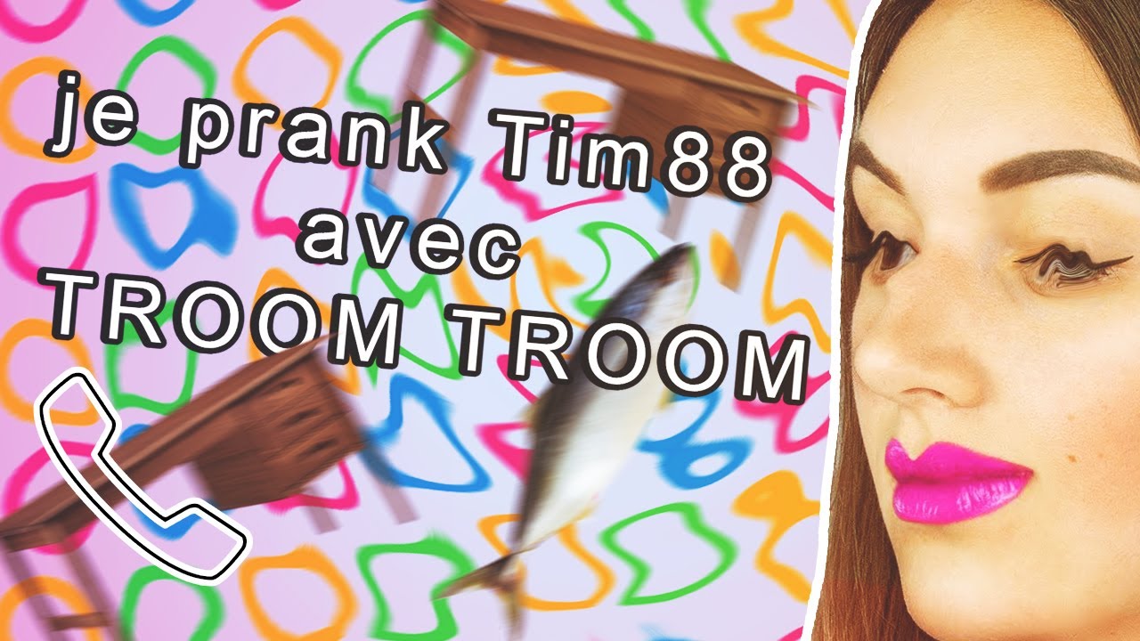 JE PRANK TIM88 AVEC TROOM TROOM - Lolo88 - YouTube
