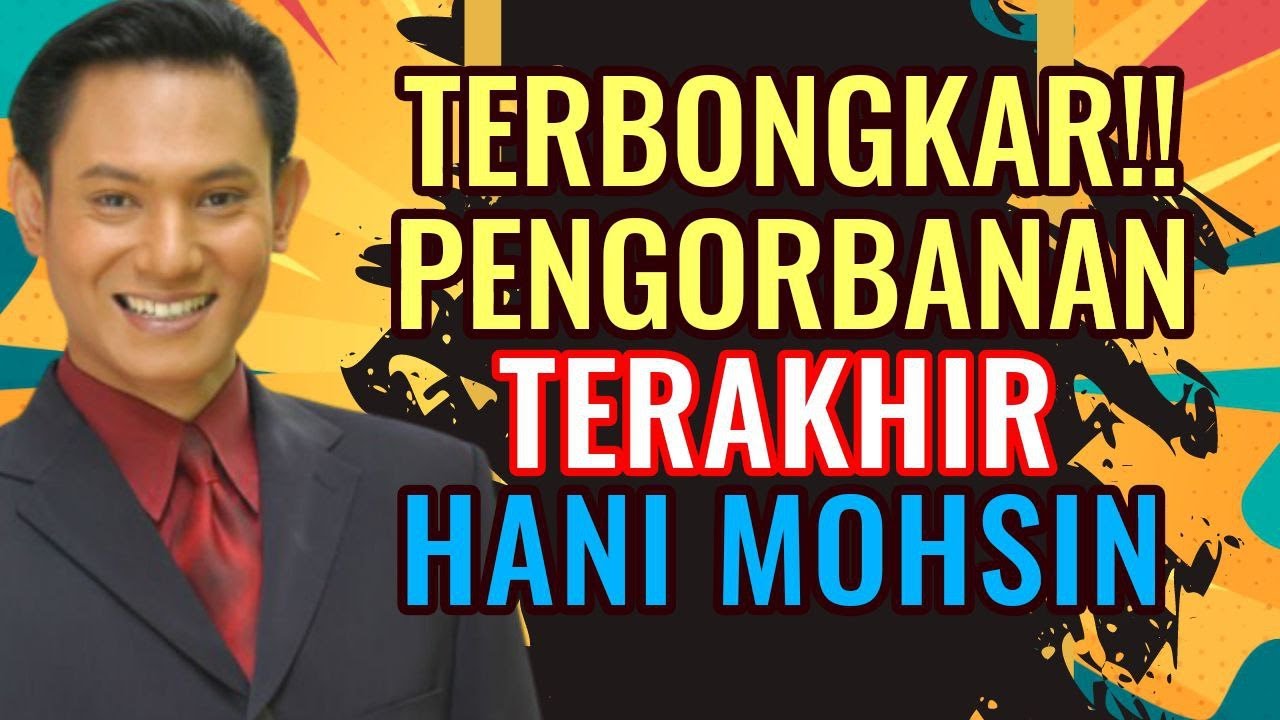 Terbongkar !! Pengorbanan Terakhir Hani Mohsin Yang Rami Tak Tahu - YouTube