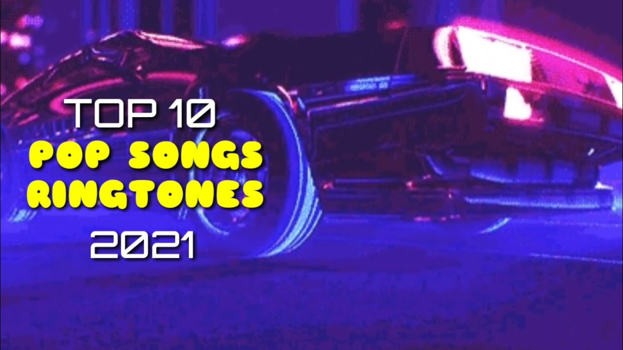Top 10 world famous ringtones|no copyright |Pop songs ringtone 2021 ...