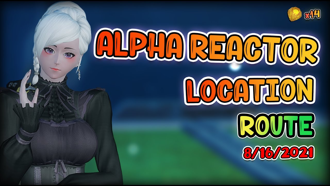 PSO2: NGS Alpha Reactor: Route & Location 【8/16/2021】 - YouTube