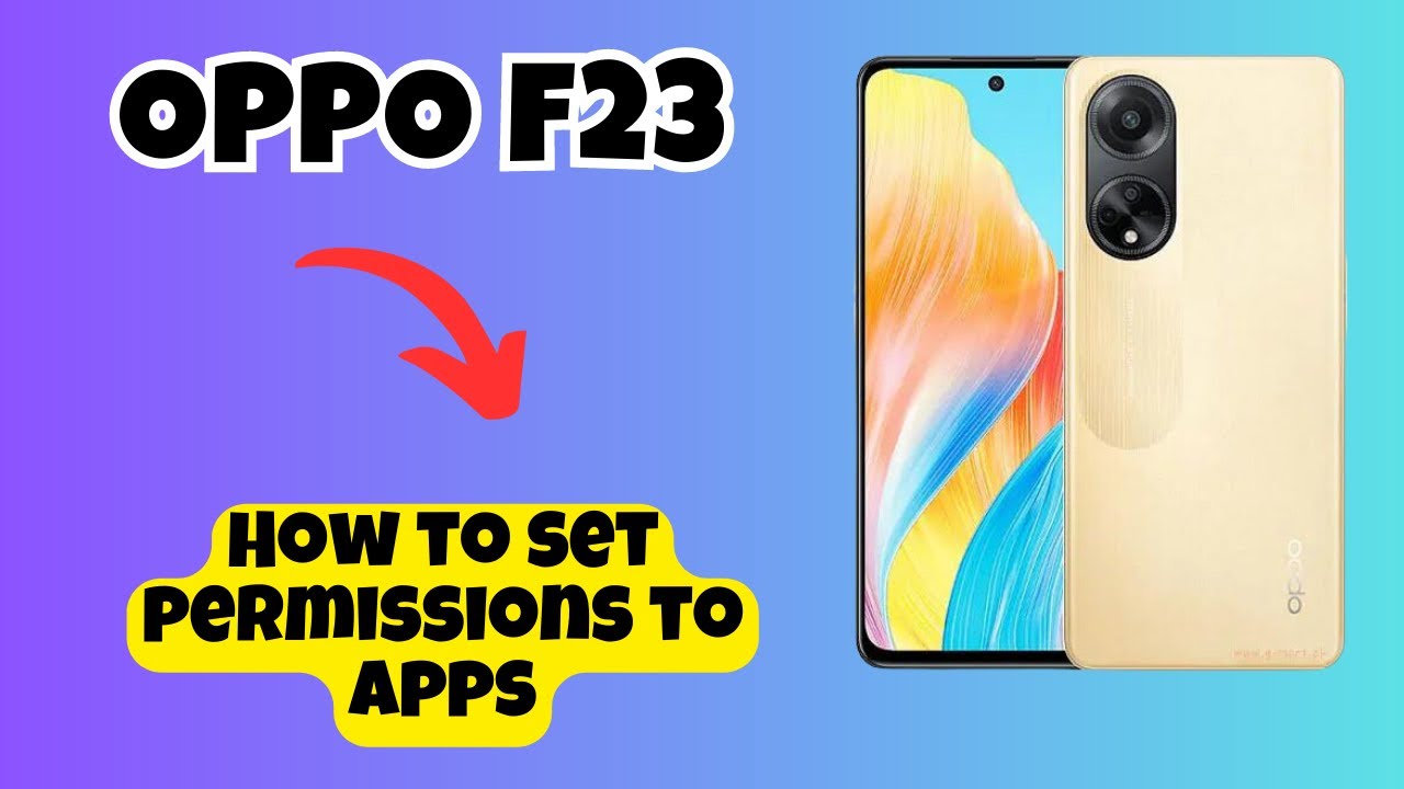 OPPO F23 App permission settings || How to set permissions to apps ...