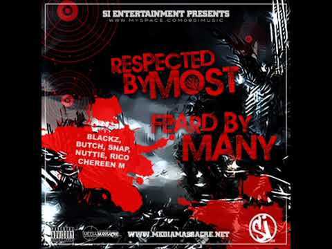SI - Respected By Most Feared By Many [MIXTAPE] Snap, Butch, Blackz, Rico