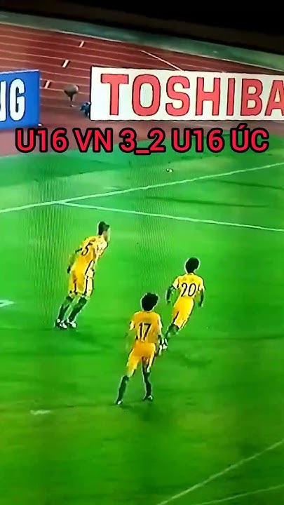 hãy cổ vũ U17 VN đã từng thắng úc - YouTube