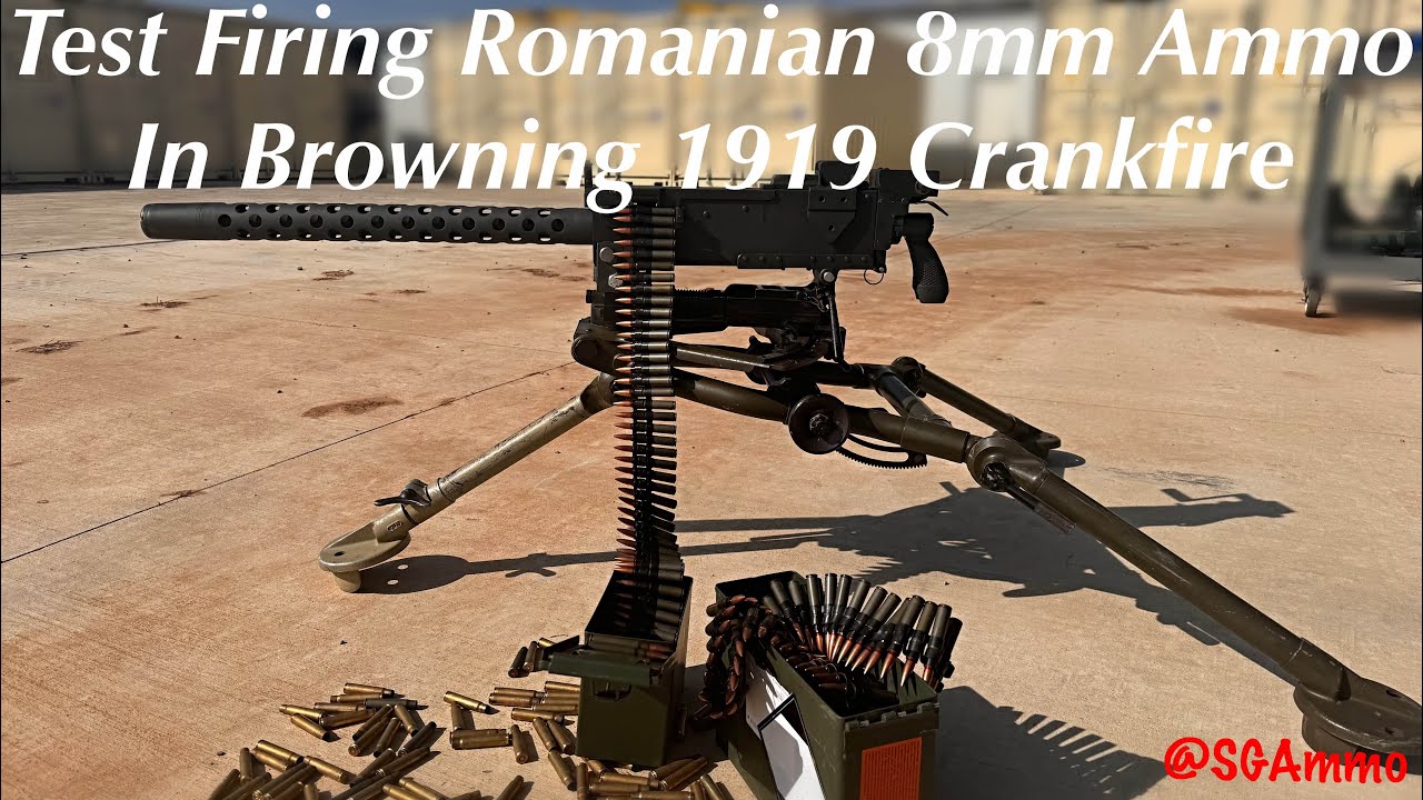 Test Firing Romanian 8mm Ammo in Browning 1919 Crankfire @SGAmmo - YouTube