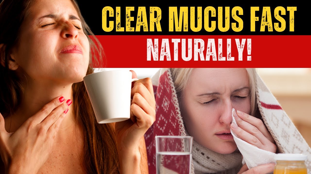 How to Get Rid of Mucus Naturally | Effective Home Remedies That Really ...