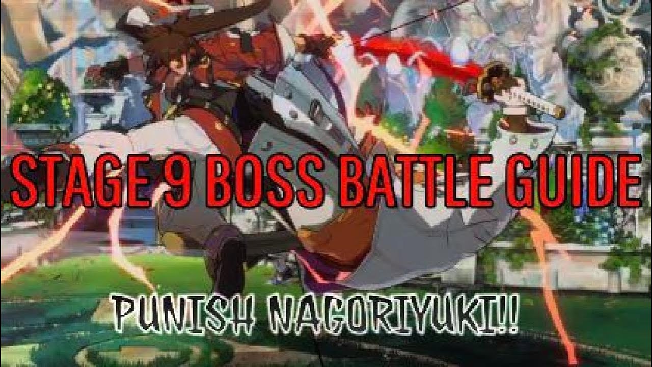 [Guilty Gear - StrIVe -] Stage 9 Nagoriyuki Super Boss Guide - YouTube