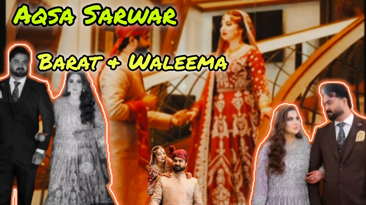 Aqsa Sarwar Barat & Waleema | Aqsa Wedding Pics And Videos | Jiyavlogs - YouTube