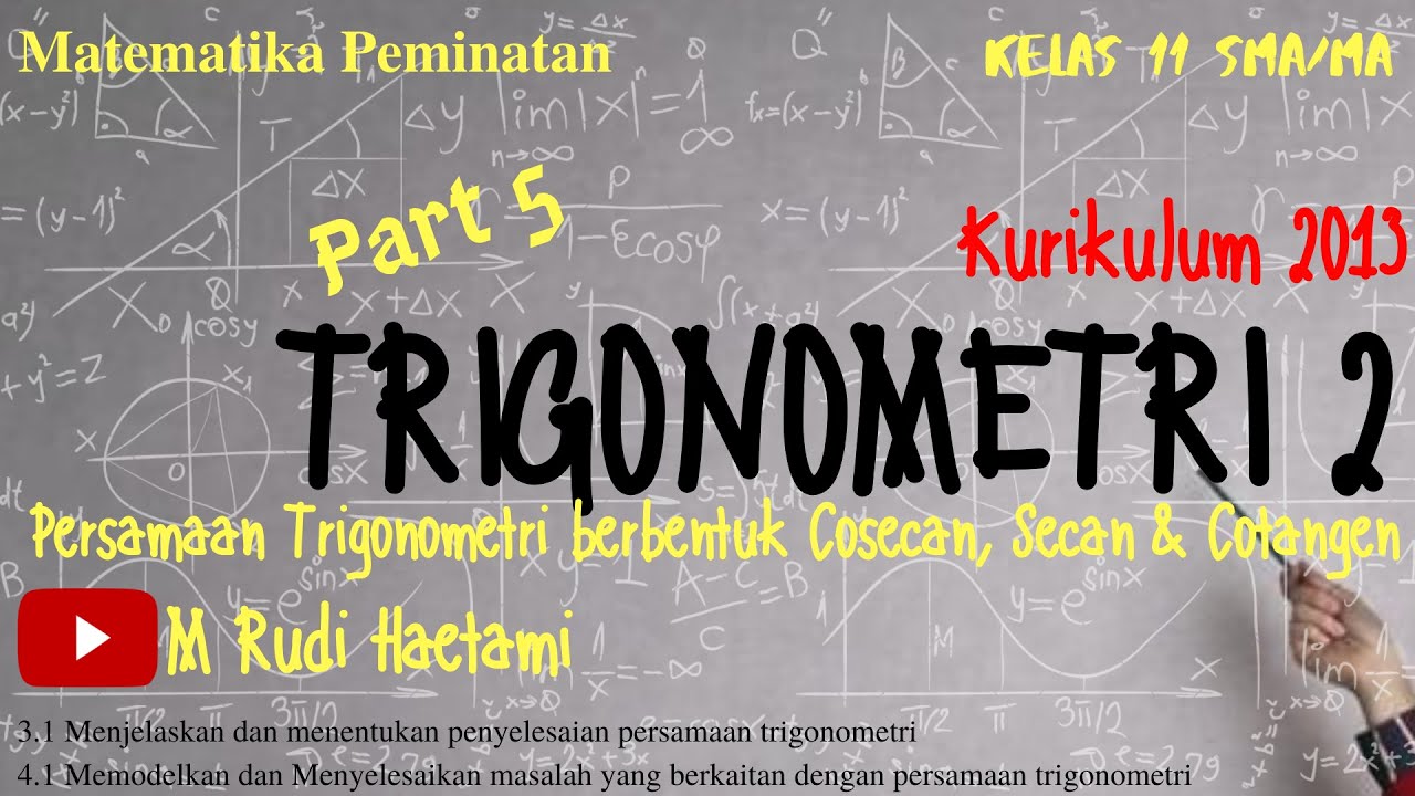 Trigonometri 2 - Persamaan Trigonometri bentuk Cosecan Secan dan ...