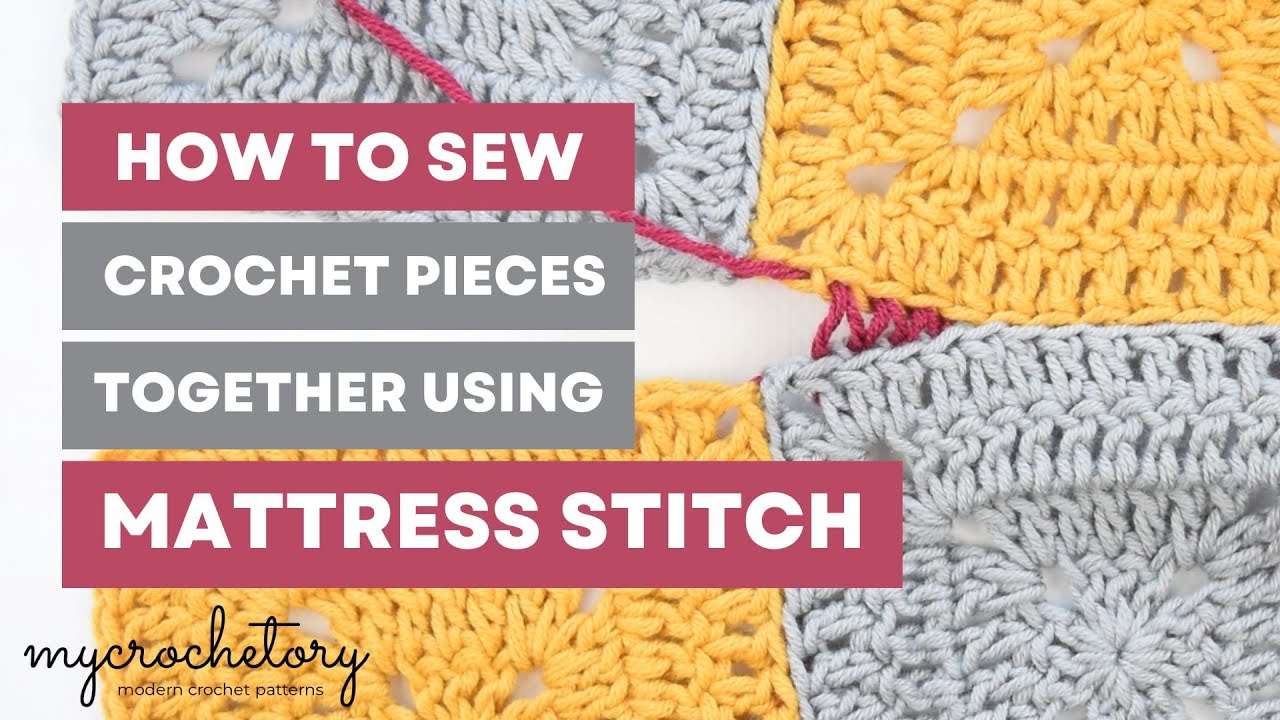 Mattress Stitch Join - invisible seam - VIDEO TUTORIAL by MyCrochetory ...