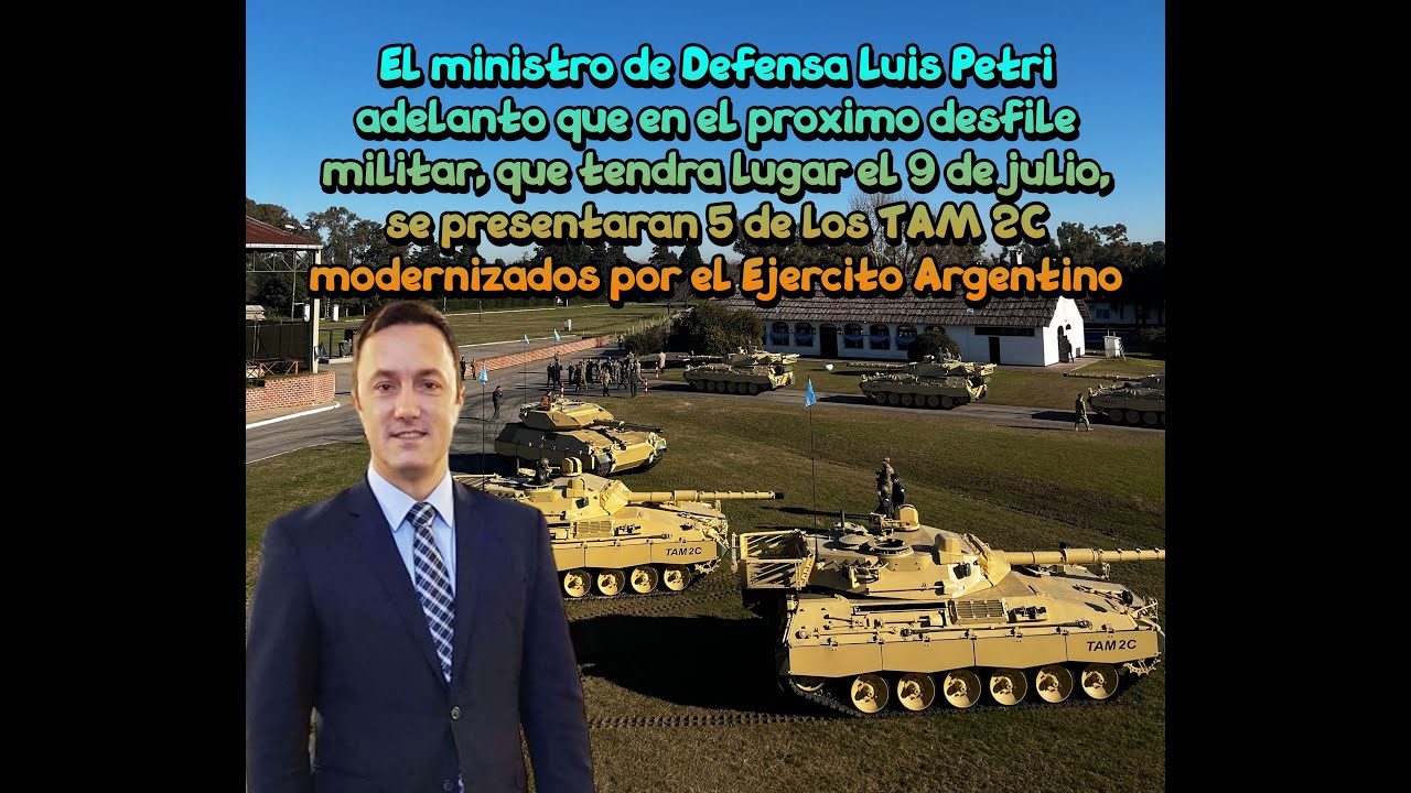 Luis Petri prepara los nuevos 5 Tanques Tam 2C-A2 para 9 de julio - YouTube