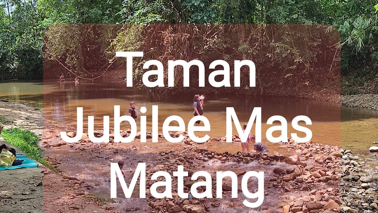 Taman Jubilee Mas Matang Kuching @ Sungai Cina Matang - YouTube