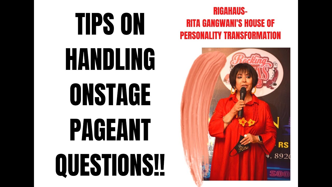 TIPS ON HANDLING ONSTAGE PAGEANT QUESTIONS EASILY by RITA GANGWANI ...