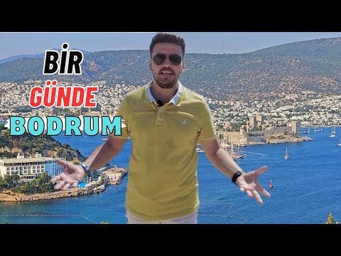 BİR GÜNLÜK BODRUM GEZİ REHBERİ