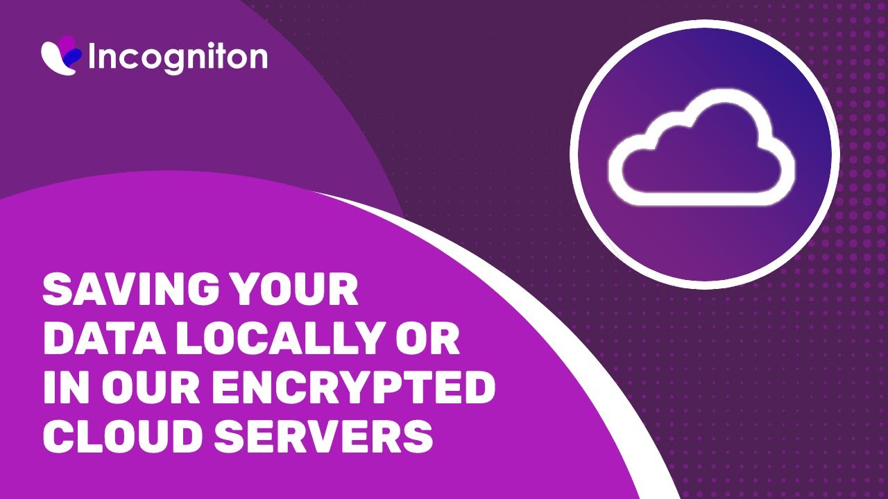 Saving your data locally, or using Incogniton's encrypted cloud servers - YouTube