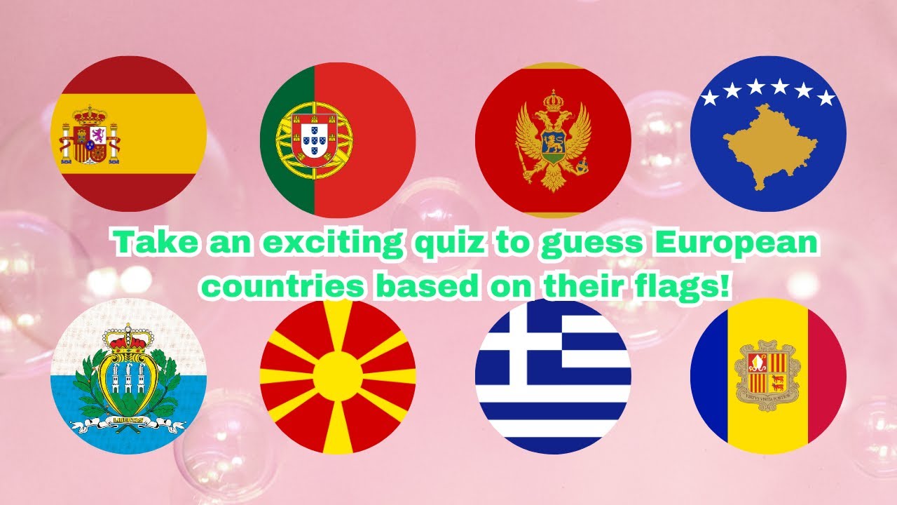 Take an exciting quiz to guess European countries based on their flags ...