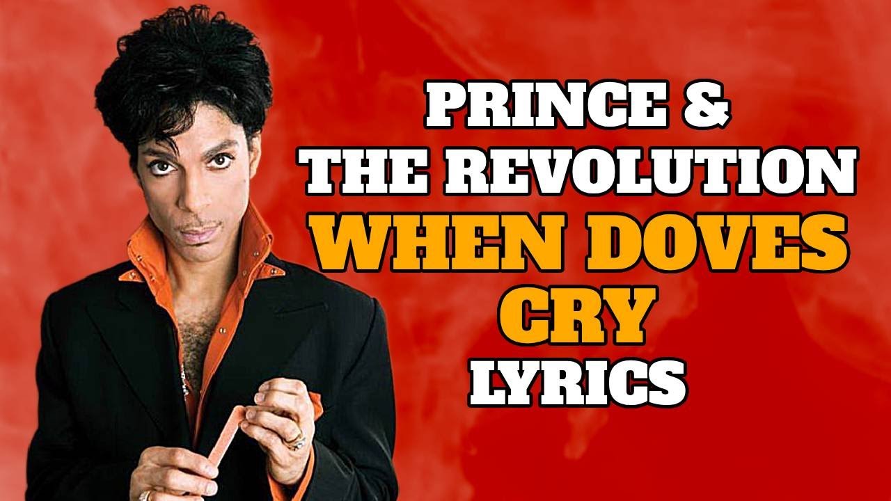 PRINCE & THE REVOLUTION WHEN DOVES CRY LYRICS - YouTube