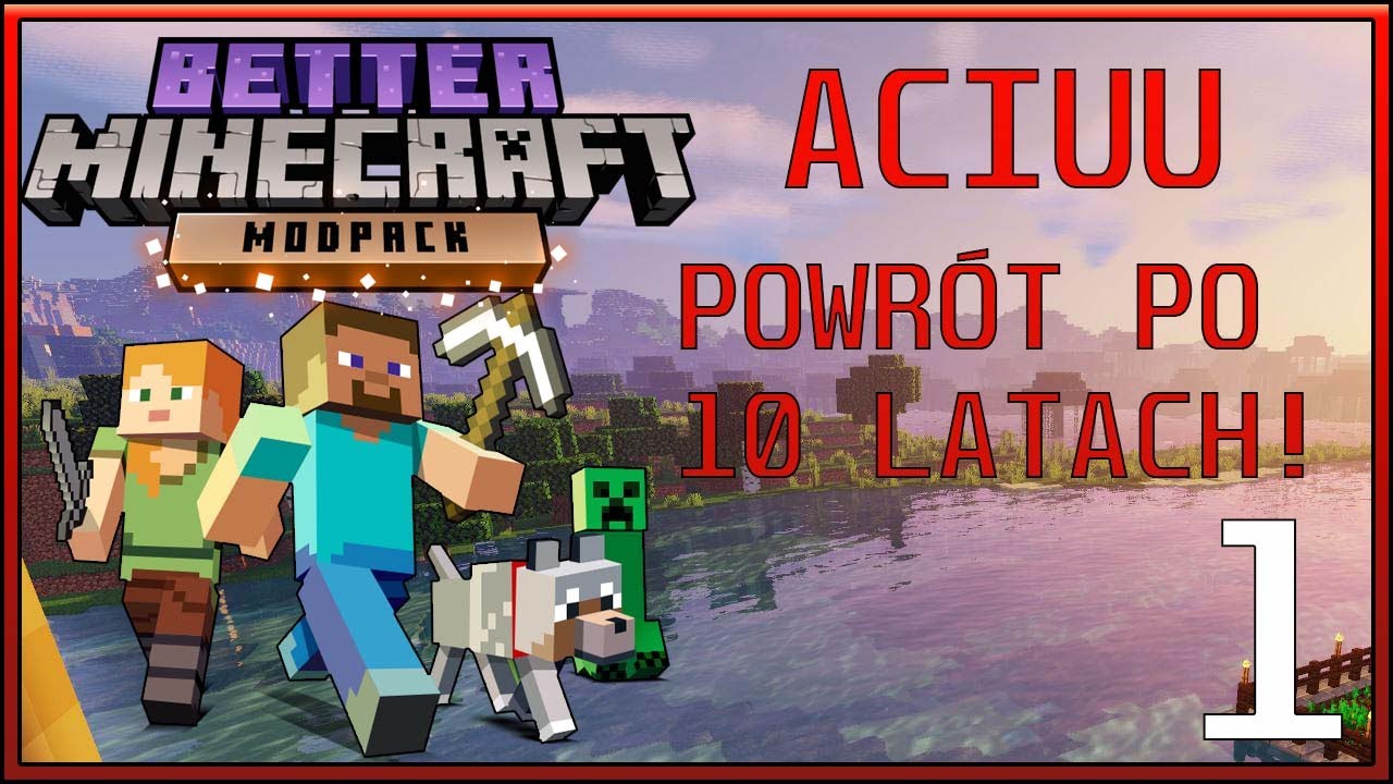 BETTER MINECRAFT #1 |Powrót po 10 latach| - eksploracja terenu PL ...