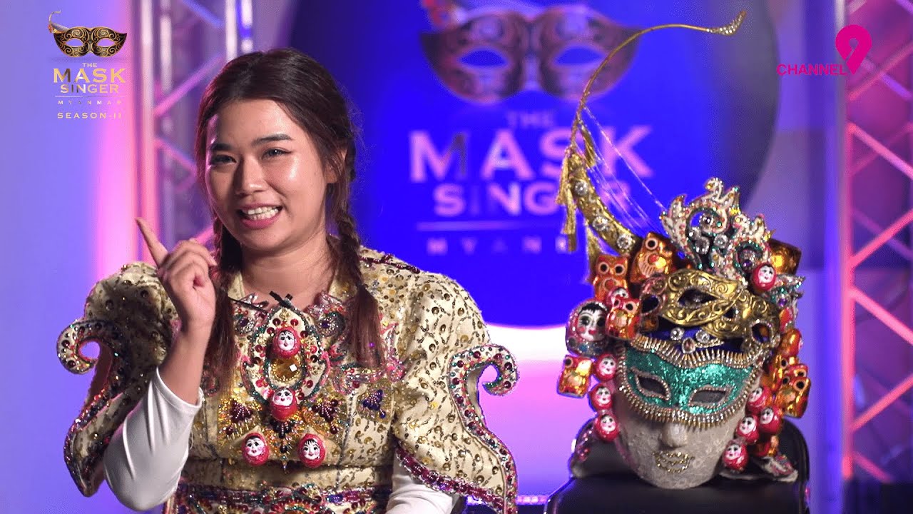 မိစန္ဒီ | အရုပ်မယ် | Unmask Interview | The Mask Singer Myanmar ...