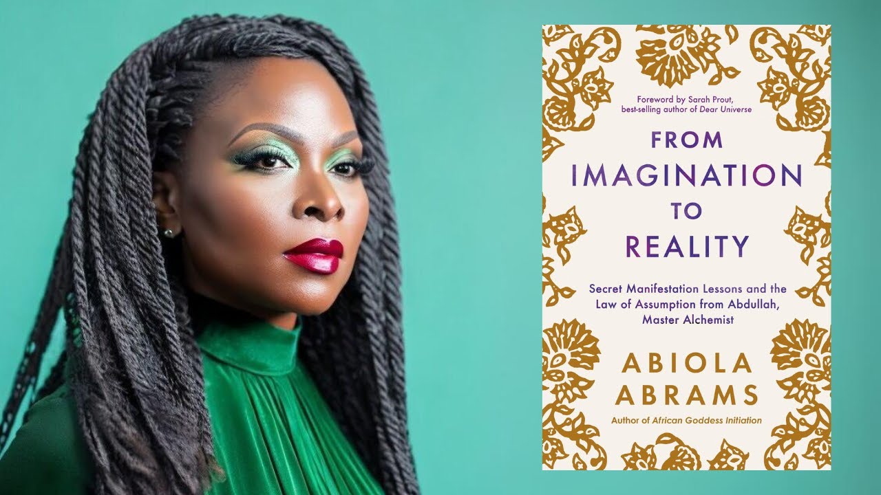 Abiola Abrams ~ From Imagination to Reality - YouTube Abiola Abrams ~ From Imagination to Reality - YouTube