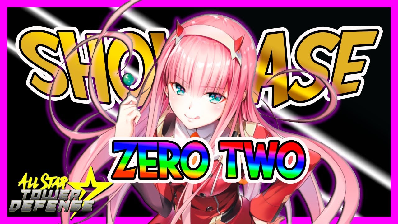 Showcase da Zero Two do All Star Tower Defense - Como pega a Zero Two ...