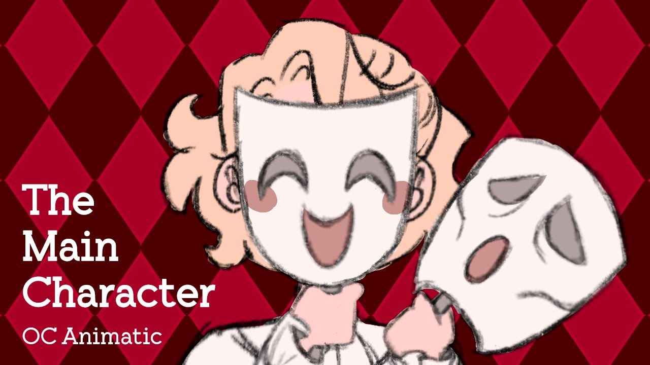 The Main Character | OC animatic - YouTube