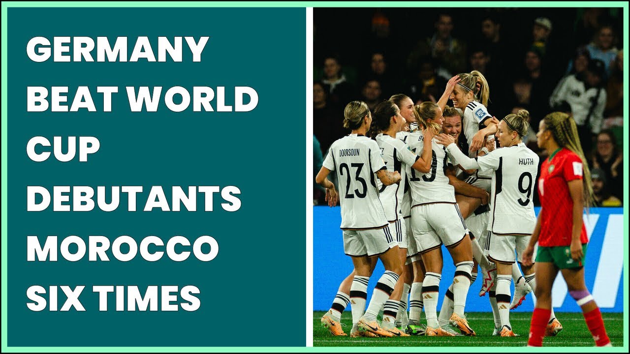GERMANY BEAT WORLD CUP DEBUTANTS MOROCCO SIX TIMES - YouTube