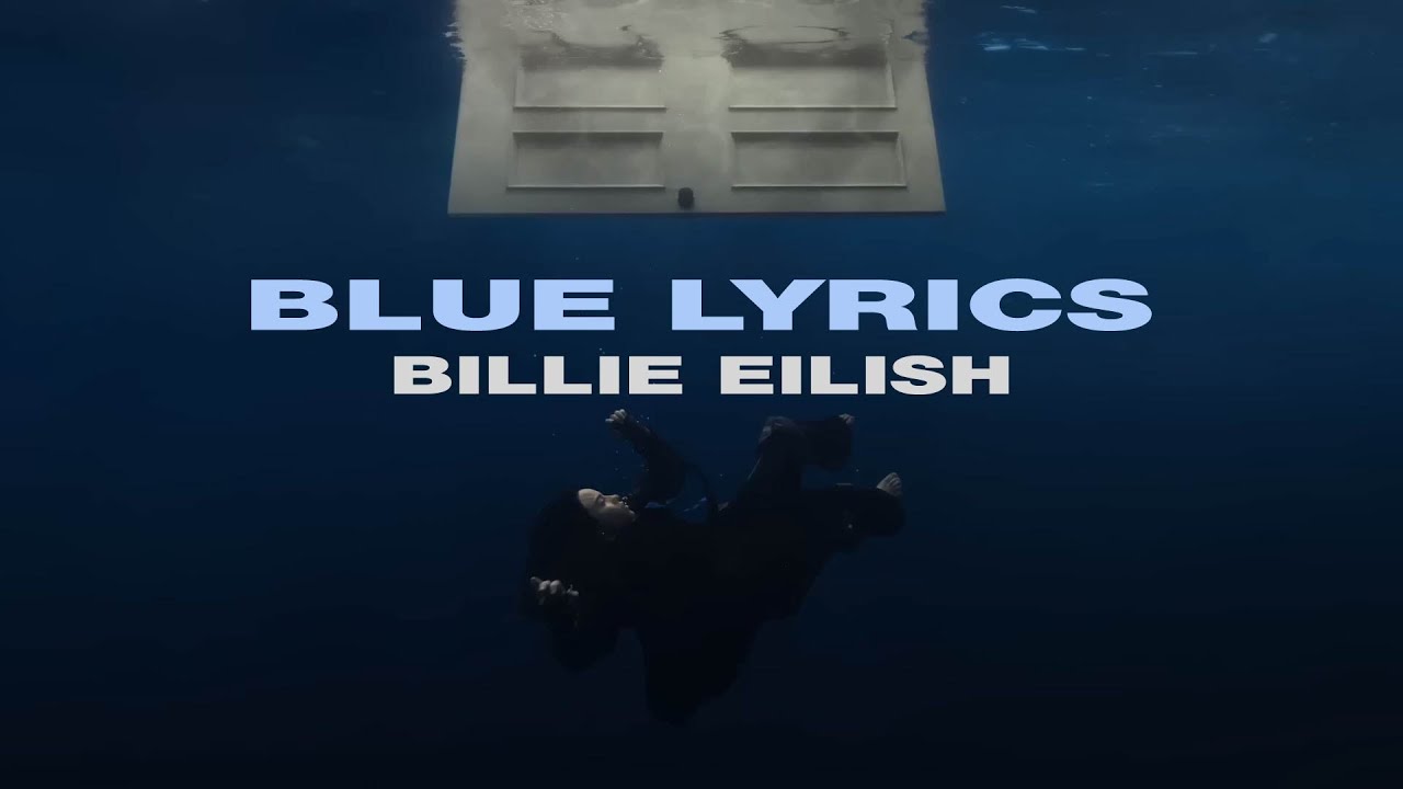 Billie Eilish - BLUE Lyrics | Lirik - YouTube