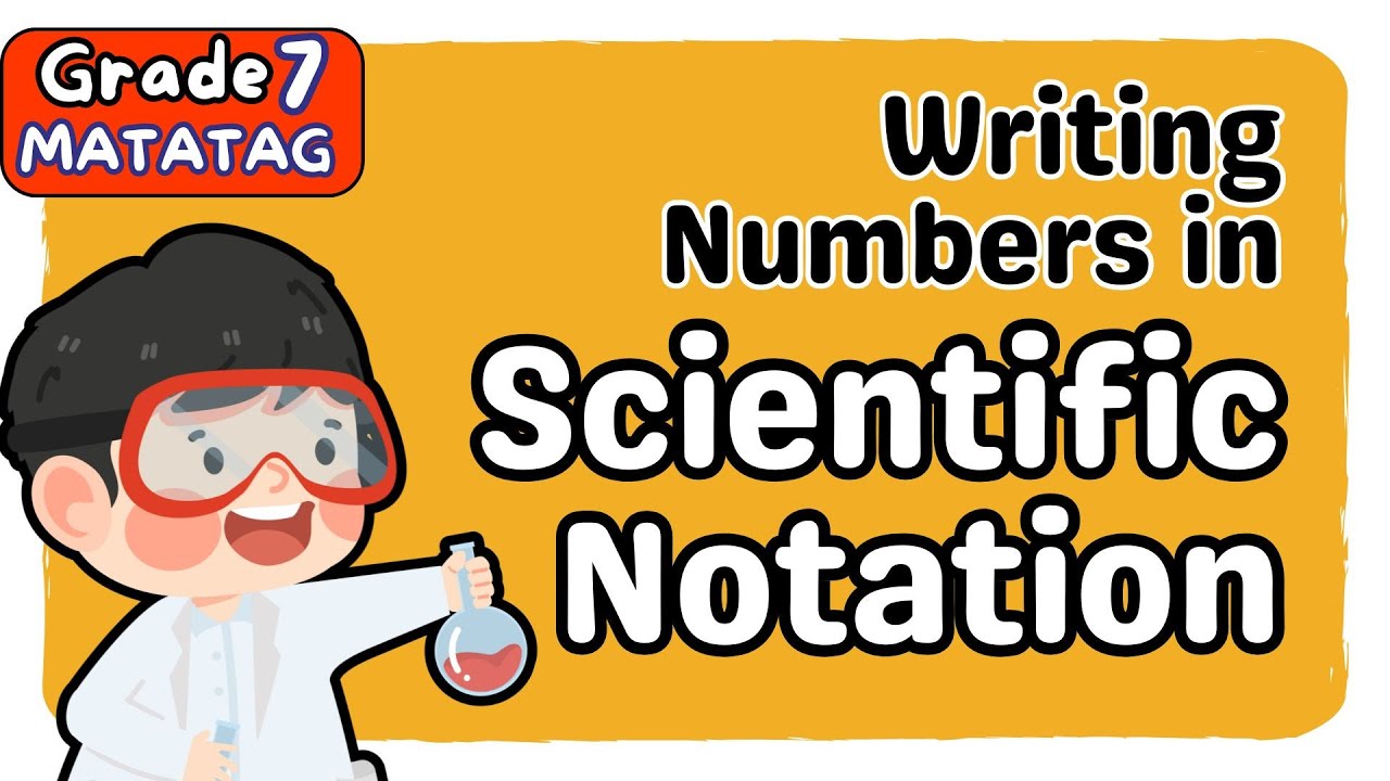 WRITING NUMBERS IN SCIENTIFIC NOTATION (4th) FOURTH QUARTER GRADE 7 ...