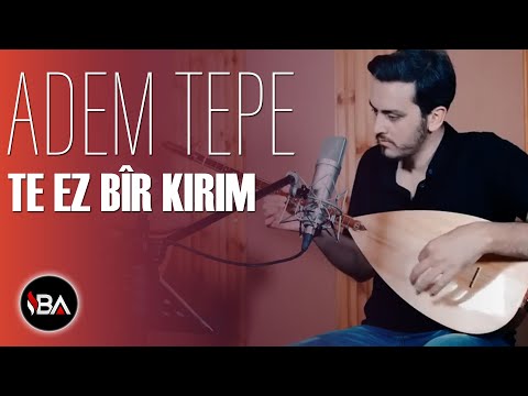ADEM TEPE - TE EZ BİRKIRIM 