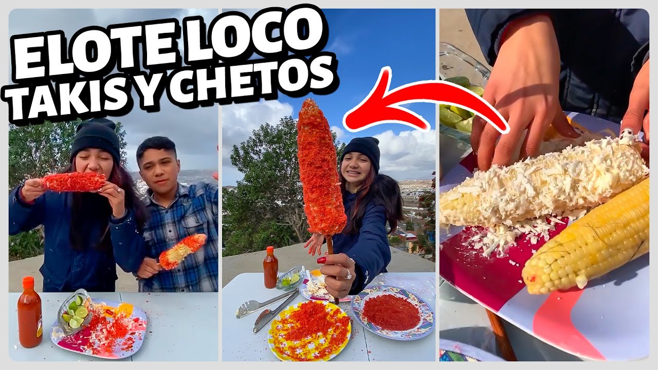 ELOTE LOCO CON CHETOS FLAMIN HOT Y TAKIS MORADOS - YouTube