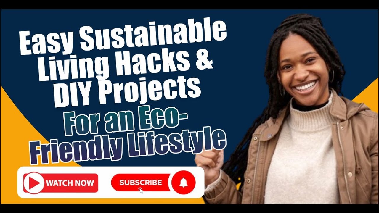 Easy Sustainable Living Hacks & DIY Projects for an Eco-Friendly ...