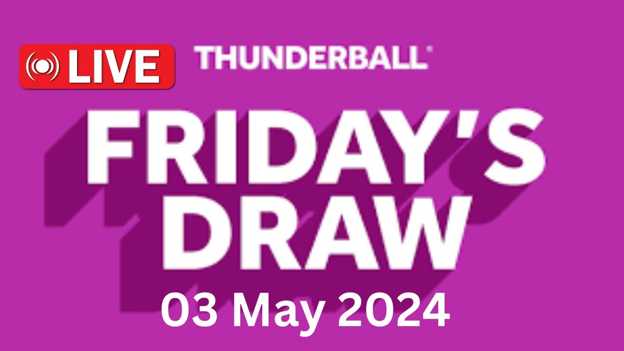 National Lottery Thunderball draw live tonight results from Friday 03 ...