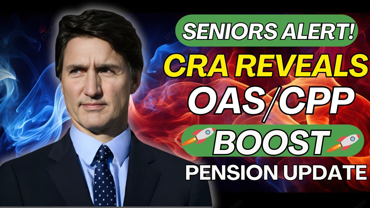 Big Pension Update: CRA Reveals New CPP and OAS Boost – Are You Ready? - YouTube