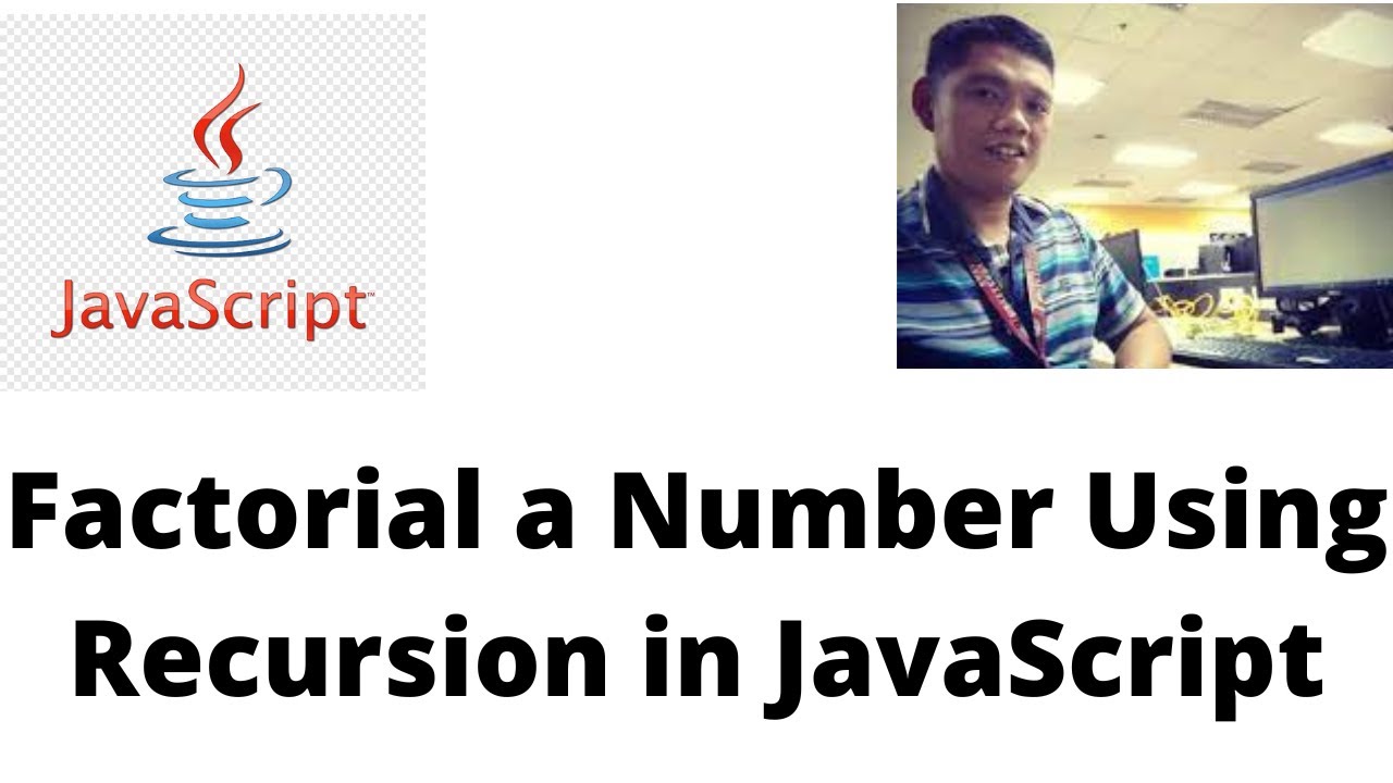Factorial a Number Using Recursion in JavaScript - YouTube Factorial a Number Using Recursion in JavaScript - YouTube