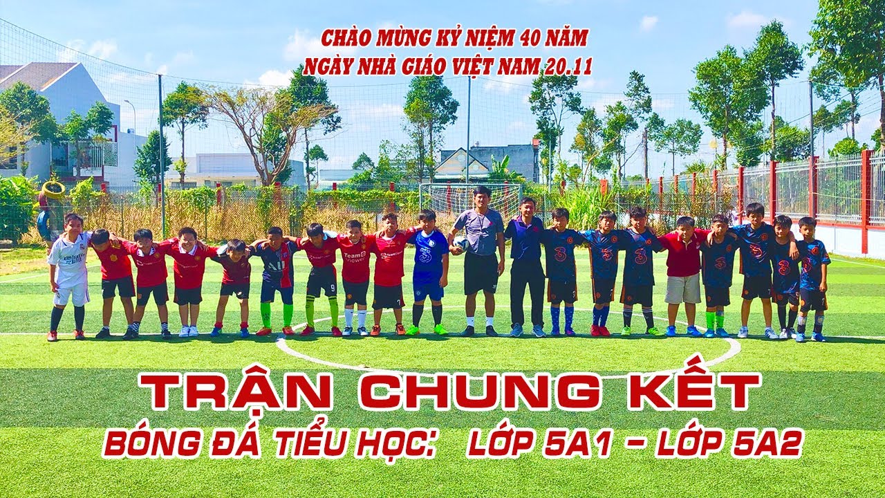 Trận 10 - Bóng Đá: Khối TIỂU HỌC Lớp 5A1 - Lớp 5A2 (Chung kết) - YouTube