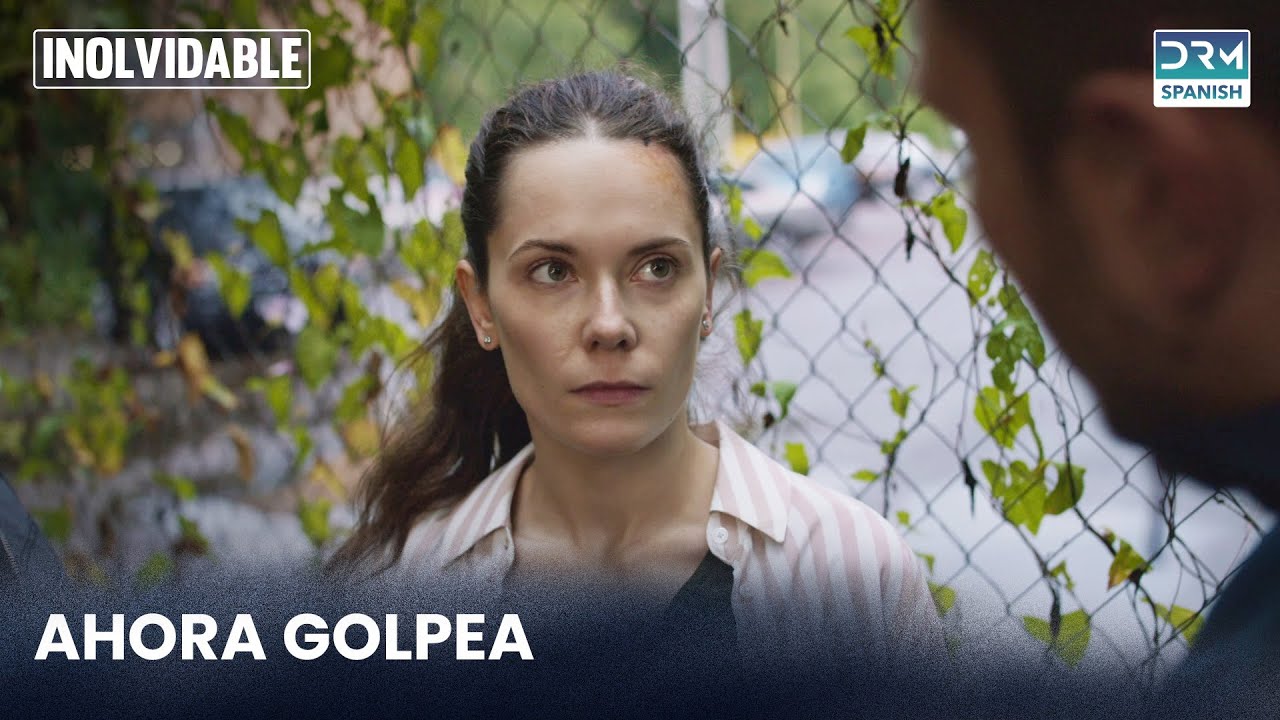 Ahora golpea | INOLVIDABLE | #serieenespañol | VQ2O - YouTube