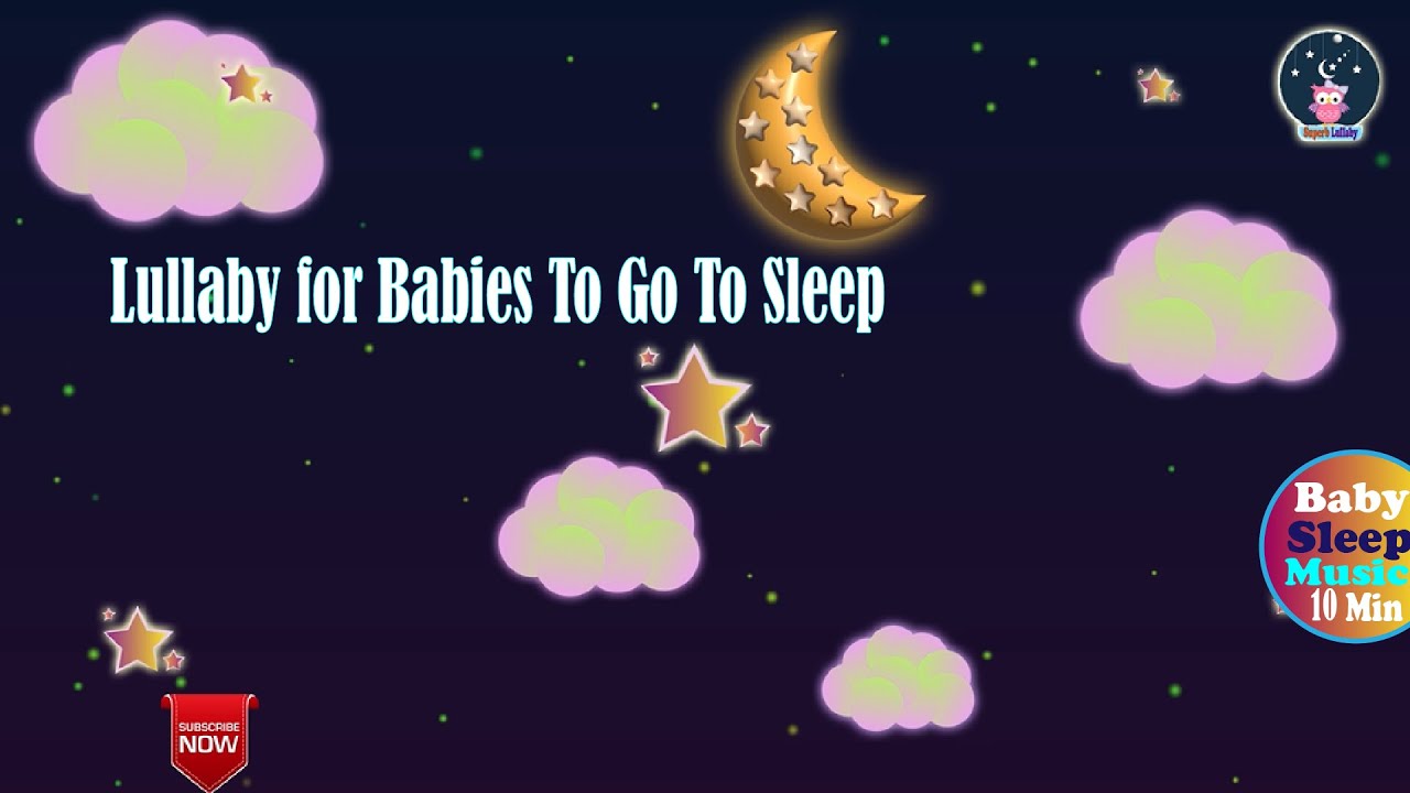 Lullaby for Babies To Go To Sleep 🎊 Baby Sleep 🎈 Super Relaxing Baby ...