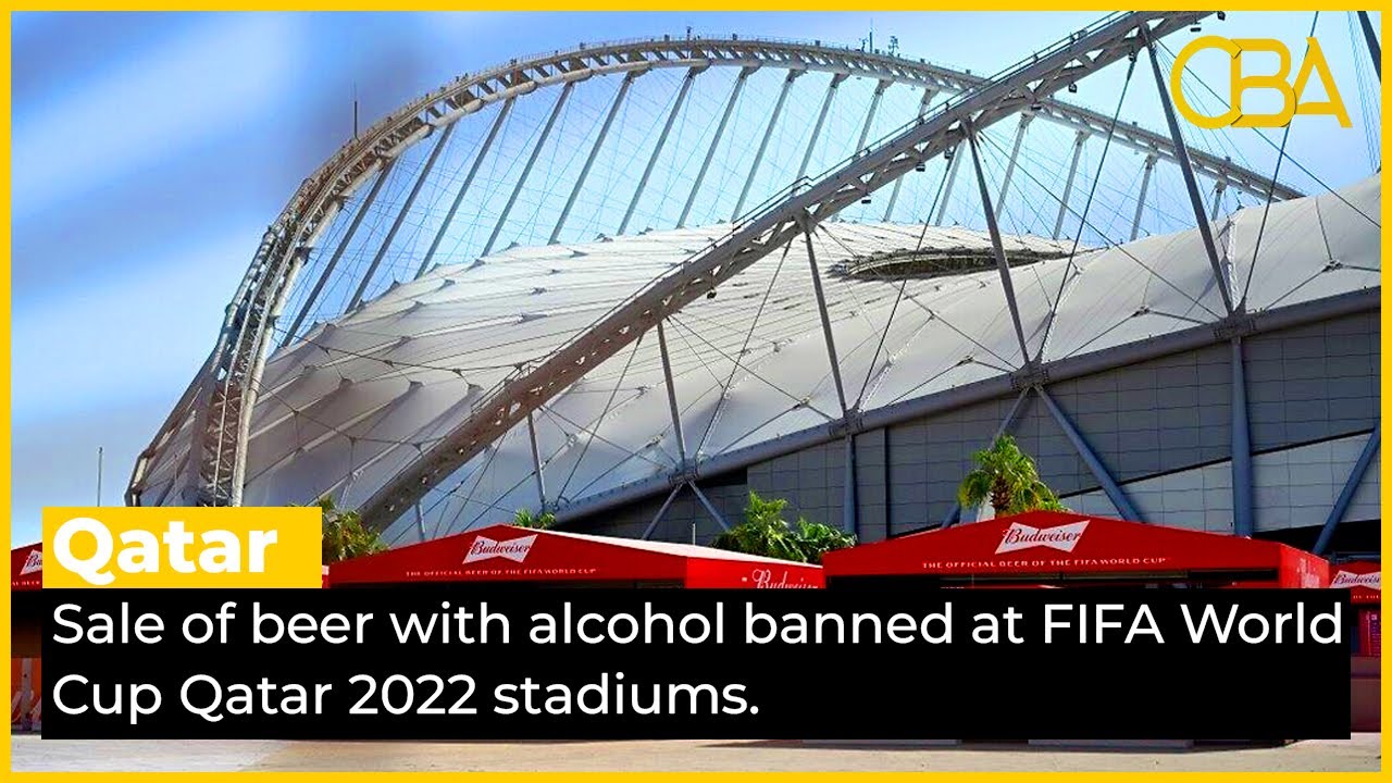 Sale of beer with alcohol banned at FIFA World Cup Qatar 2022 stadiums ...