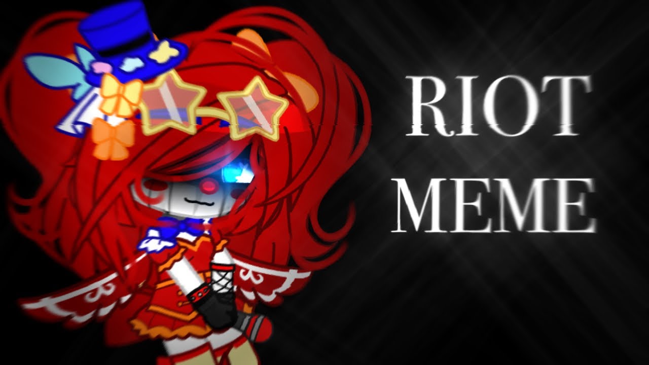 Fnaf Meme) || RIOT MEME || Ft. Sister Location || - YouTube
