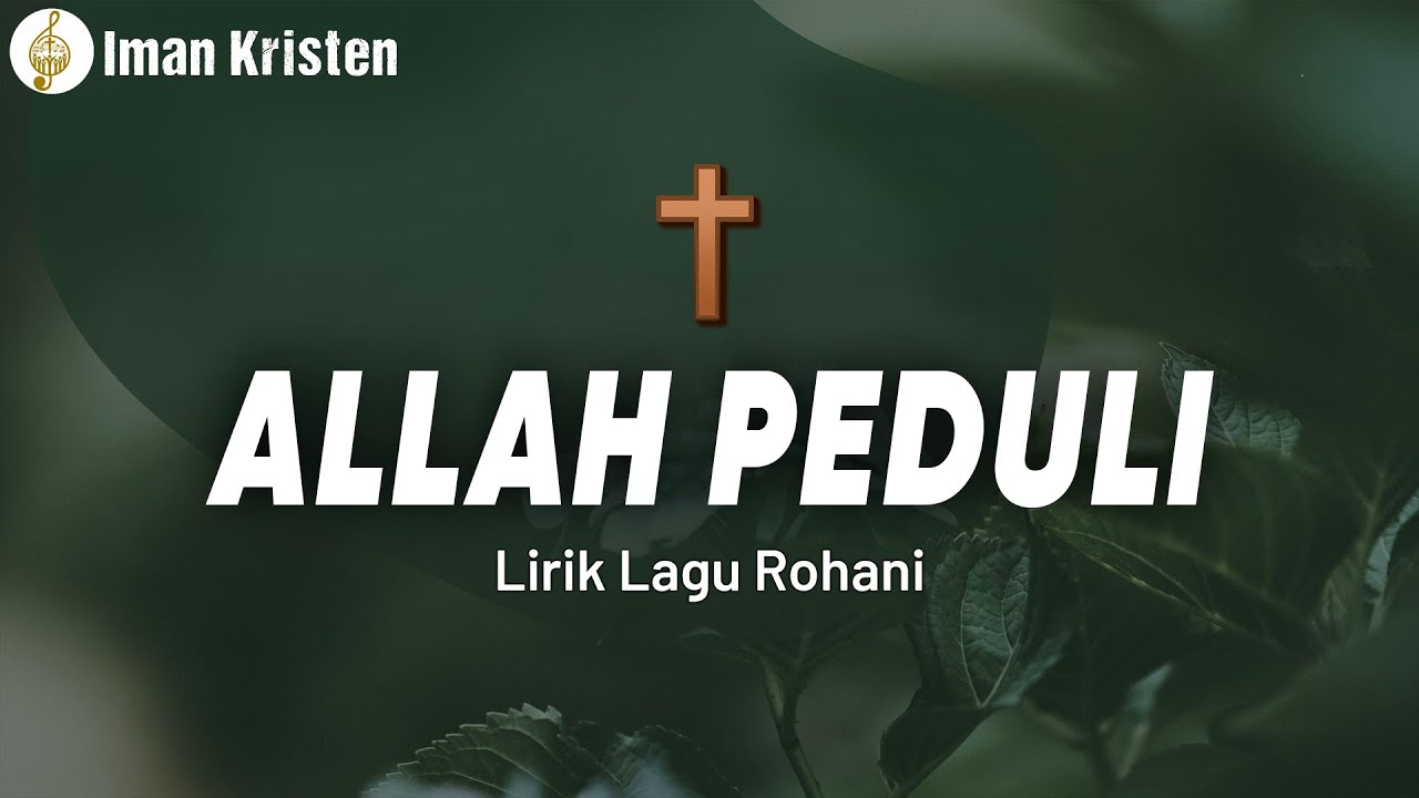 Allah Peduli - Mike Mohede | Lirik Lagu Rohani - YouTube