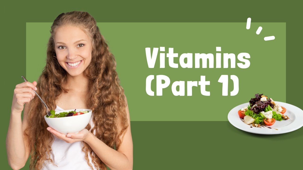 維生素 - 水溶性和脂溶性維生素 Vitamins (Part 1) - YouTube